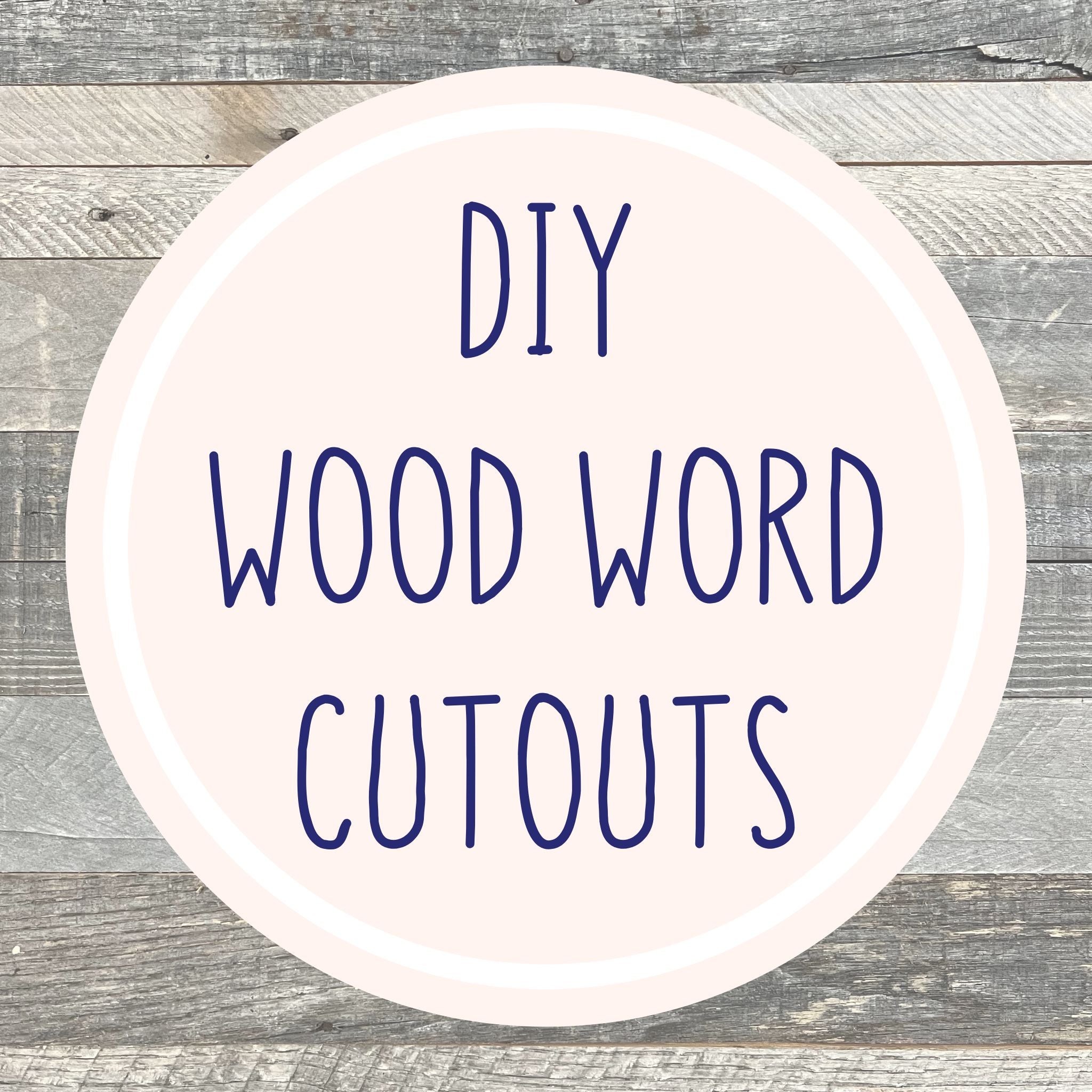 DIY Wood Word Cutouts – Amy & Art Designs
